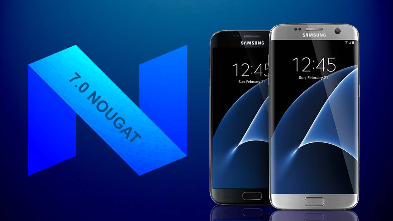 Cách nâng cấp lên Android 7.0 cho Galaxy S7 và S7 Edge
