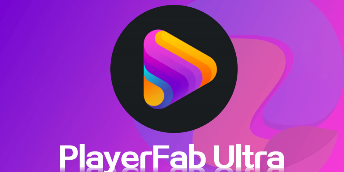 PlayerFab Ultra HD Player: Phần mềm phát nhạc video Blu-ray, xem truyền ...