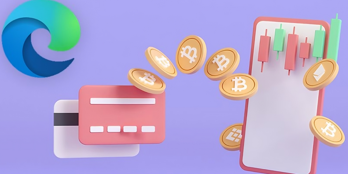 Microsoft Edge Wallet là gì? Cách sử dụng Microsoft Edge Wallet