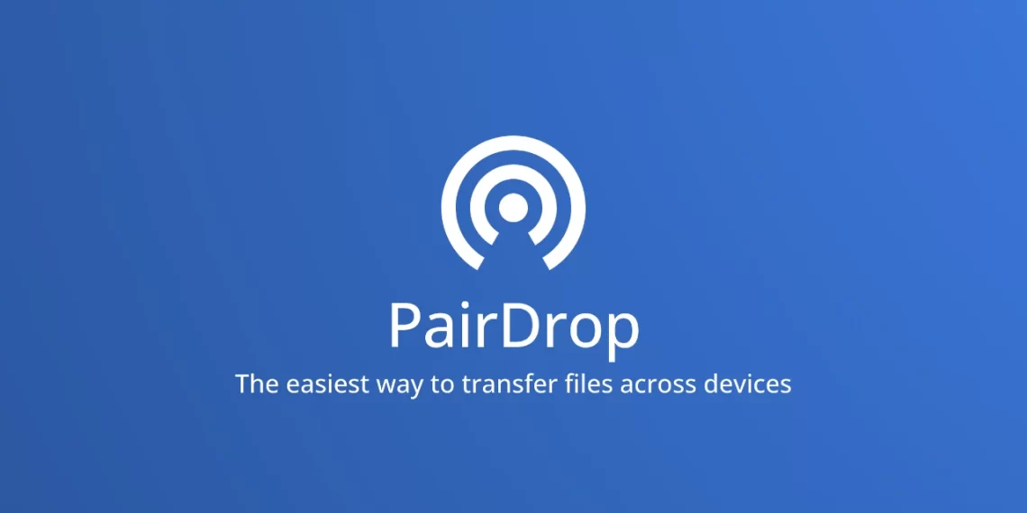 Hướng dẫn sử dụng PairDrop và những mẹo hữu ích